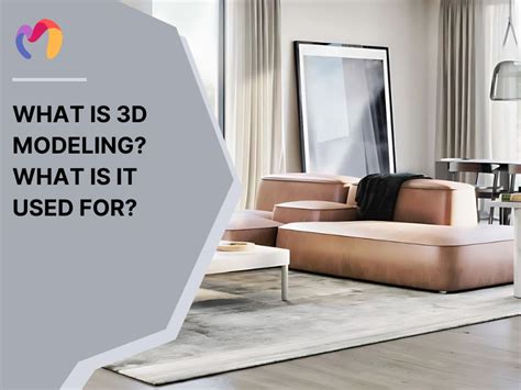 What Is 3d Modeling Definition Types And Applications