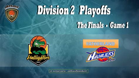 Atlasbasket Playoffs Division 2 Finals G1 HALLIGATORS Vs