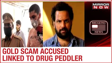 Kerala Gold Scam Accused In Touch With Karnatakas Drug Peddler 700g