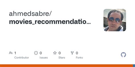 GitHub Ahmedsabre Movies Recommendation System