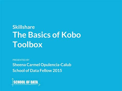 Skillshare Using Kobo Toolbox For Mobile Data Collection Pdf Smartphones Consumer