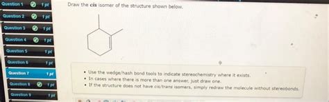 Solved Draw The Cis Isomer Of The Structure Shown Below Chegg