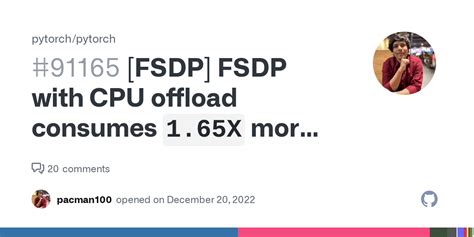 Fsdp Fsdp With Cpu Offload Consumes `165x` More Gpu Memory When Training Models With Most Of
