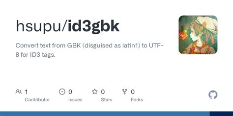 GitHub Hsupu Id3gbk Convert Text From GBK Disguised As Latin1 To UTF 8 For ID3 Tags
