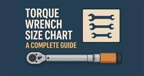 Torque Wrench Size Chart Complete Guide 2025 Pdf Mech Forged