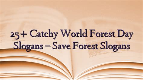 25 Catchy World Forest Day Slogans Save Forest Slogans Technewztop