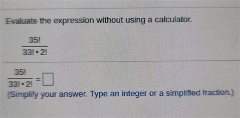 Solved Evaluate The Expression Without Using A Calculator