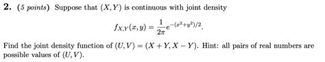 Solved 2 5 Points Suppose That X Y Is Continuous With Chegg