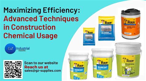 Maximizing Efficiency Advanced Techniques In Construction Chemical Usage Gz Industrial Supplies