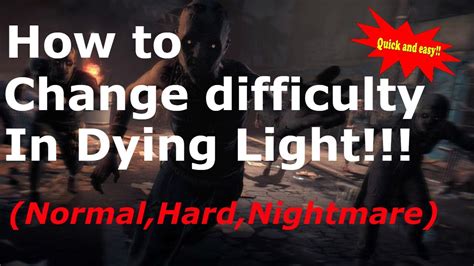Dying Light How To Change Difficulty Easy Youtube