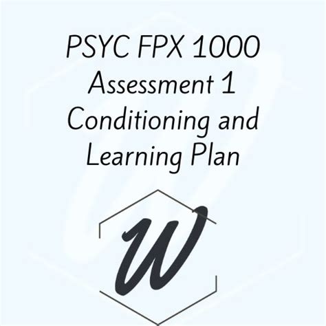 PSYC FPX 1000 Assessment 1 Conditioning And Learning Plan