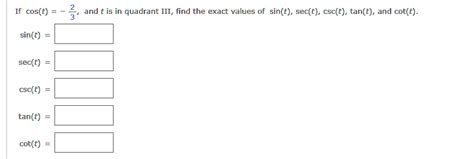 solved if cos t and is in quadrant iii find the exact values of sin