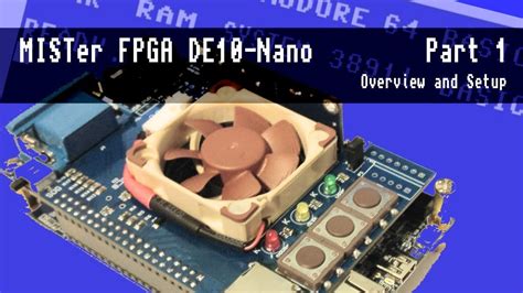 mister fpga de10 nano part 1 overview and setup youtube