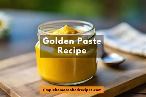 Golden Paste Recipe Simple Home Cooked Recipes