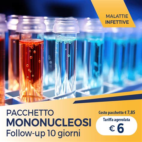 Malattie Infettive Pacchetto MONONUCLEOSI Follow Up 10 Giorni