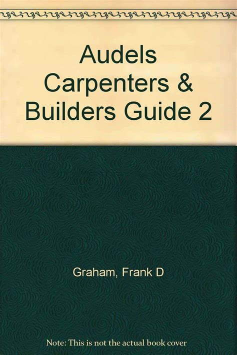 Audels Carpenters And Builders Guide 2 Frank D Graham Books