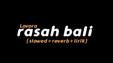 Rasah Bali LAVORA Slowed Reverb Lirik YouTube