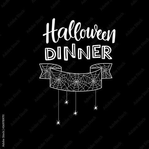 Halloween Dinner Handwritten Sign With Spider Web Illustration For