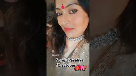 Bollywood Romantic Song Shorts Payaliya Youtube