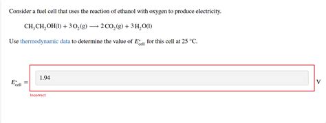 Solved Consider A Fuel Cell That Uses The Reaction Of Chegg