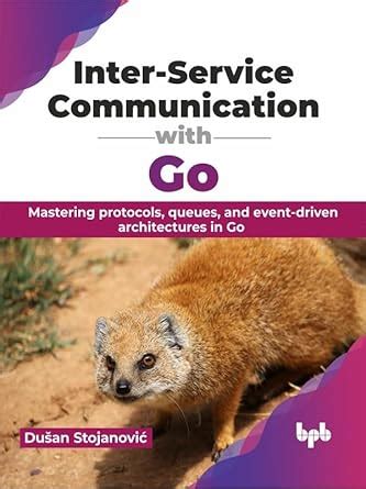 Inter Service Communication With Go Mastering Protocols Queues And