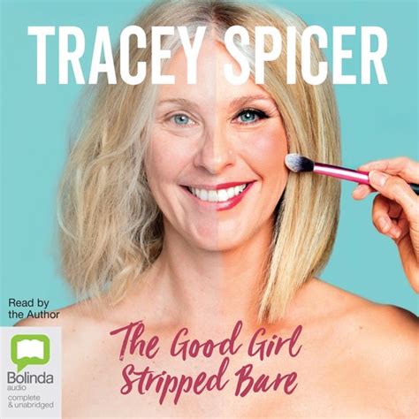 The Good Girl Stripped Bare Tracey Spicer 9781489477941 Boeken