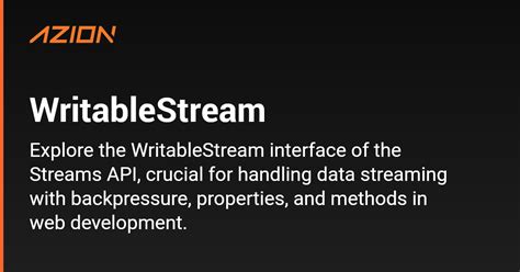 WritableStream Documentação Azion