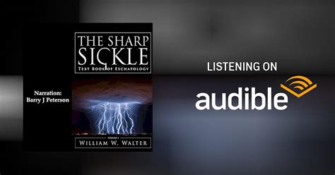 The Sharp Sickle Text Book Of Eschatology Audiobook By William W Walter