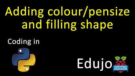 03 Python Adding Colour Pensize And Filling Shape Edujo Youtube