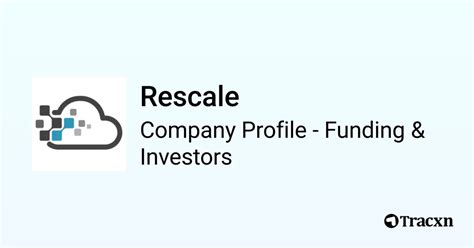 Rescale 2025 Funding Rounds And List Of Investors Tracxn