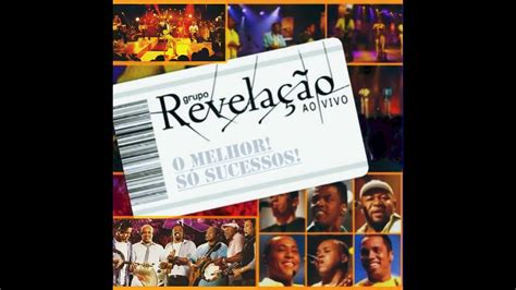 CD GRANDES SUCESSOS GRUPO REVELAÇÃO YouTube