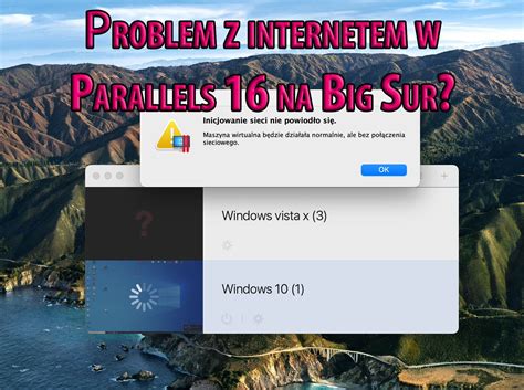 Jak Naprawi W Parallels Na Big Sur Problem Inicjowanie Sieci Nie