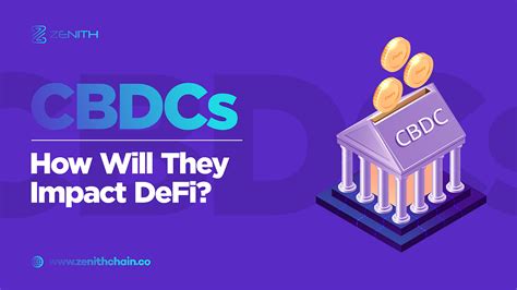 Cbdcs — How Will They Impact Defi By Zenith Chain Medium