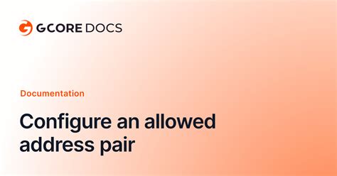 Configure An Allowed Address Pair Gcore Docs