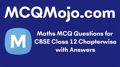 Chapter Wise Mcq Questions For Class 12 Maths Quizzes With Answers