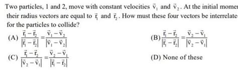 Answered Two Particles 1 And 2 Move With Constant Velocities V And V