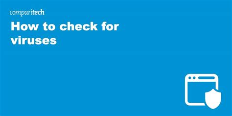 How To Check For Viruses And Remove Them Fast