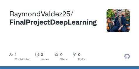 Github Raymondvaldez Finalprojectdeeplearning