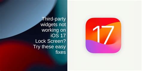 Third-party widgets not working on iOS 17 Lock Screen? Try these easy fixes | iThinkDifferent