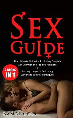 Sex Guide Sex Positions Tantric Sex 2 Book Bundle The Ultimate Guide For Exploding Couple S
