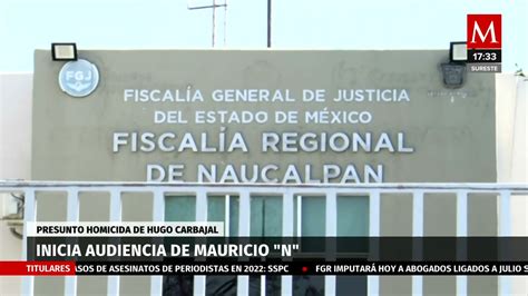 Empieza Audiencia De Mauricio N Por El Homicidio De Hugo Carbajal