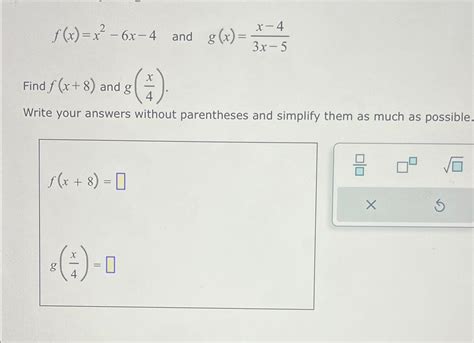solved f x x2 6x 4 ﻿and g x x 43x 5find f x 8 ﻿and