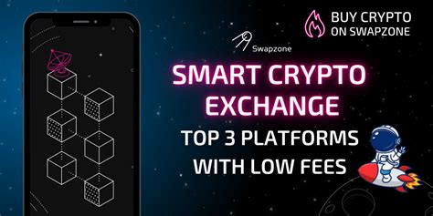 3 Best Crypto Exchanges With Low Fees