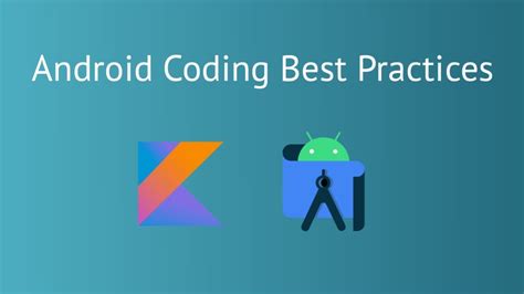 1 android coding best practices introduction android coding
