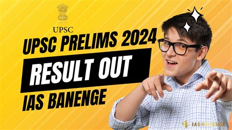 Upsc Prelims Result 2024 Ias Banenge