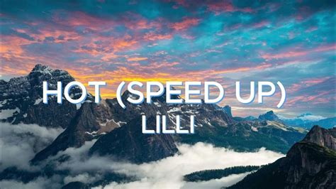 Liili Hot Sped Up Version Youtube