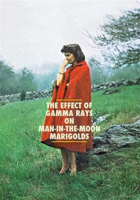 The Effect Of Gamma Rays On Man In The Moon Marigolds