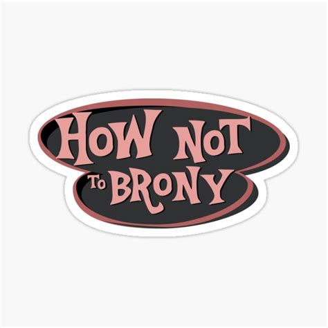 How Not To Brony Sticker For Sale By Samohtlion Redbubble