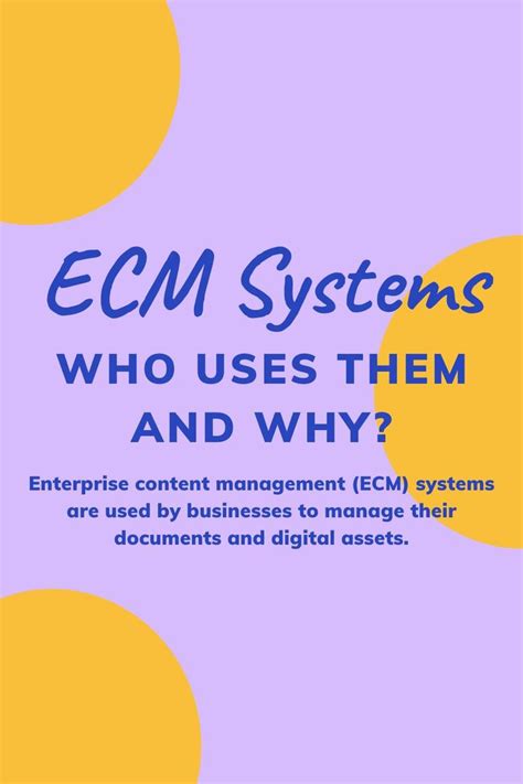 ecm systems who uses them and why enterprise content management