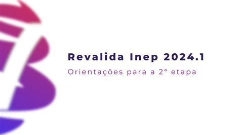 Orientações Para A 2ª Etapa Do Revalida 20241 Blog De Medcof